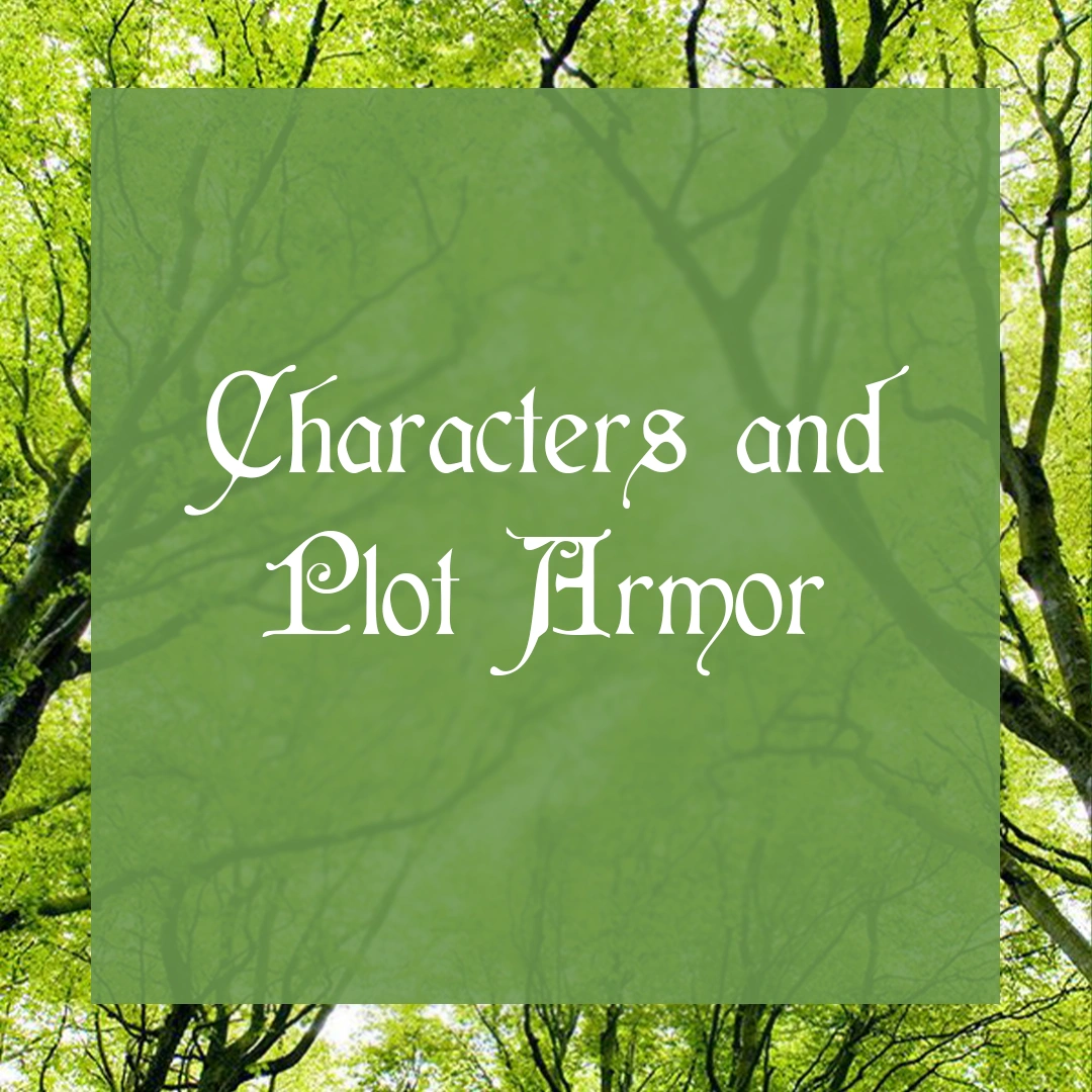 Characters and Plot Armor