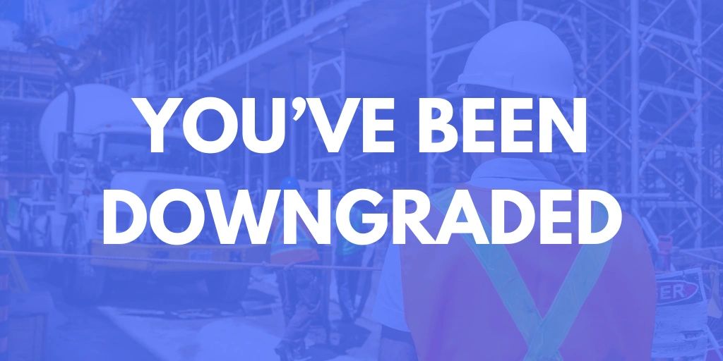 You've been downgraded. Why?