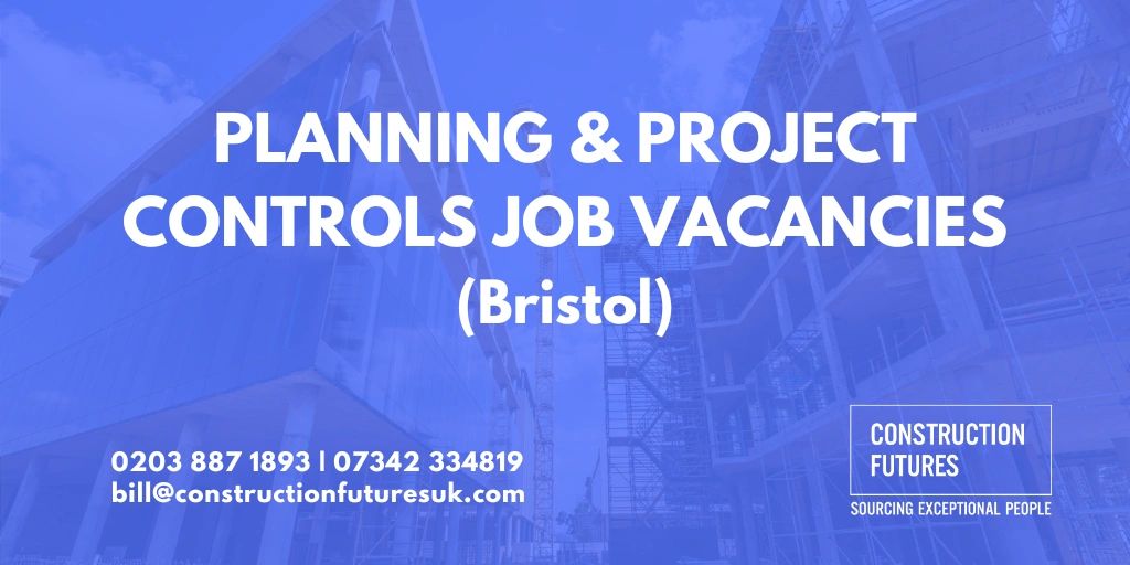 Planning and Project Controls jobs based near Bristol (UK)