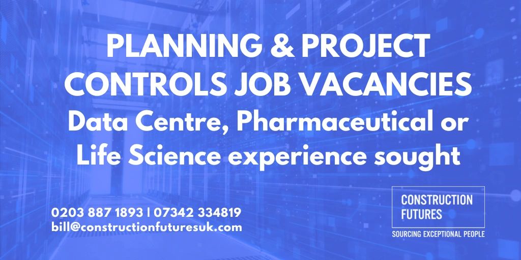 CONSTRUCTION PLANNING JOBS: DATA CENTRE, LIFE SCIENCE AND PHARMA