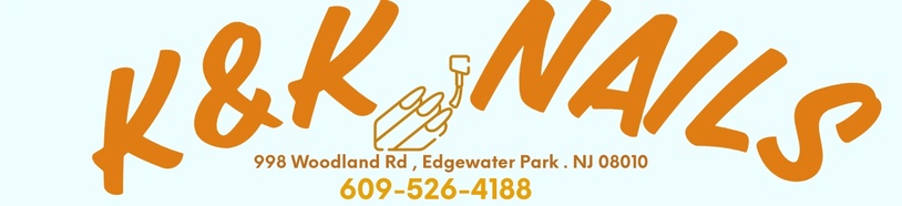 K&K Nails - Professional Nails, Nails Near Me, NailssaloninEdgewaterpark Nj