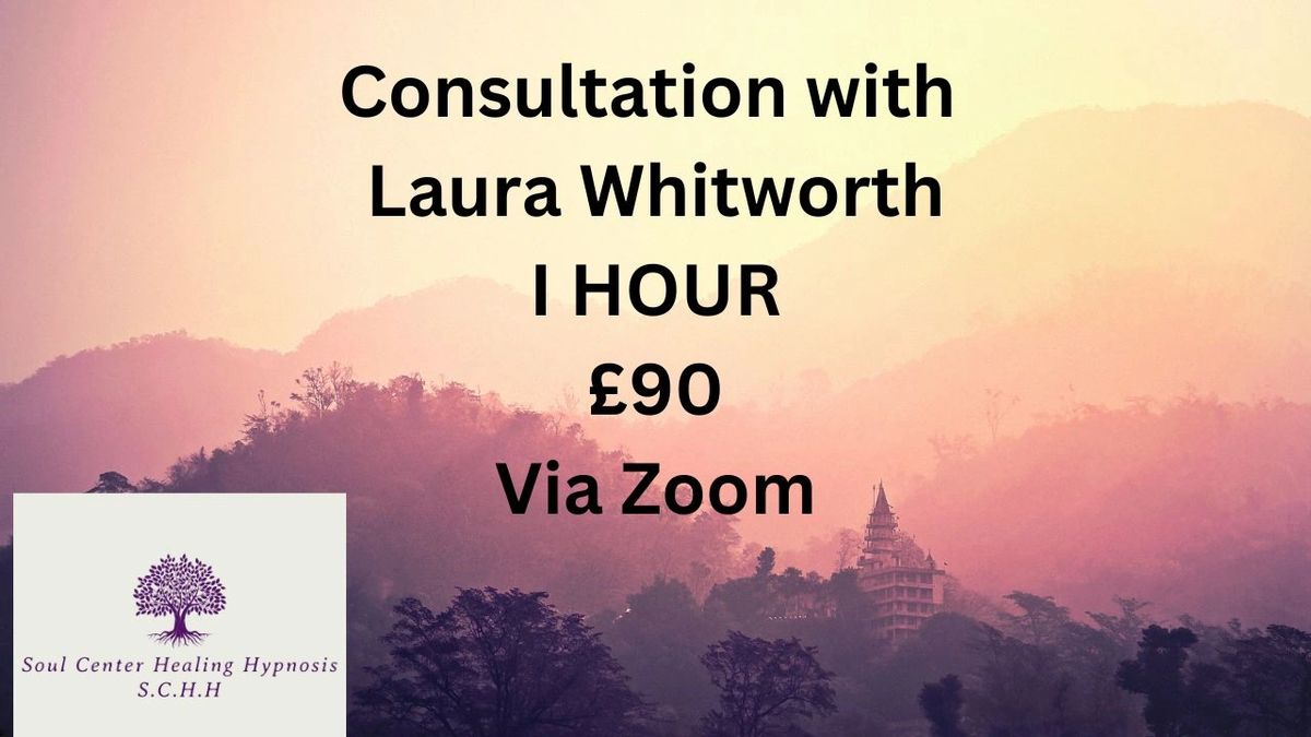 Consultation with Laura Whitworth Via Zoom to discuss your situation ...