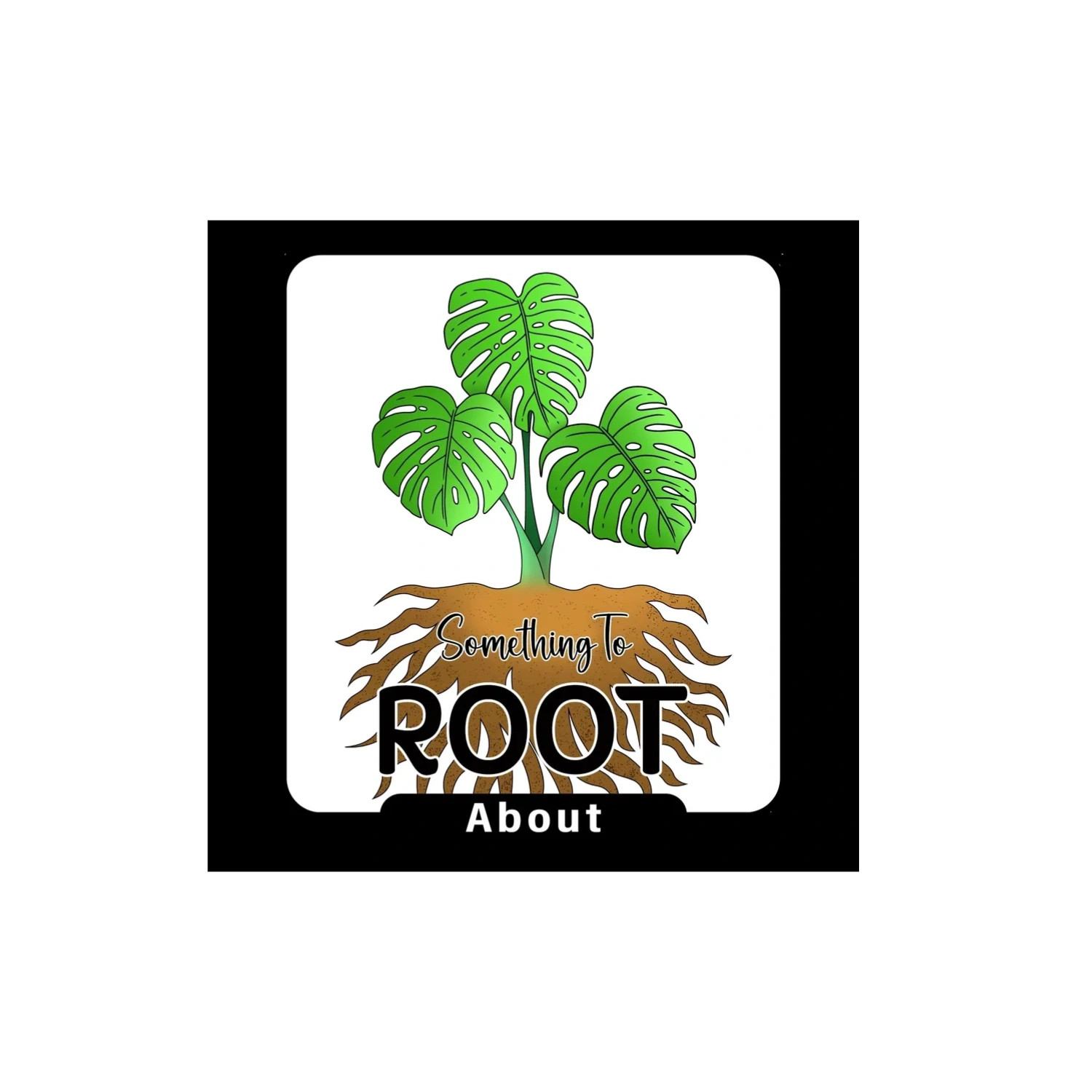 Something to Root About