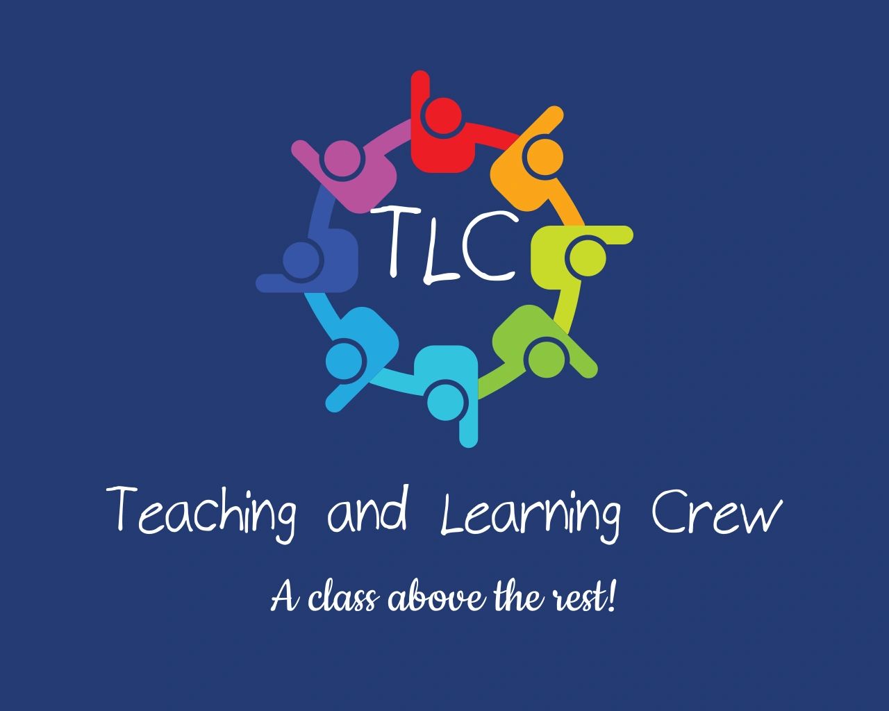 Teaching and Learning Crew