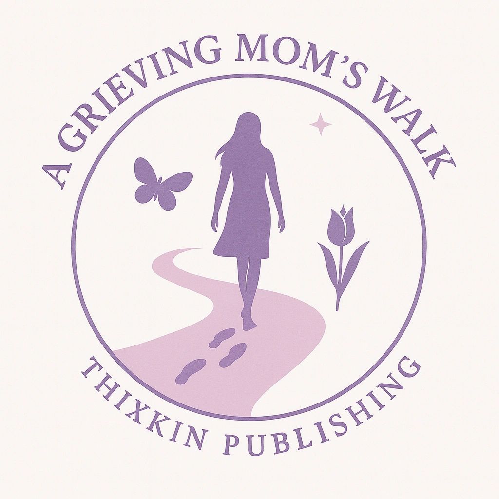 A Grieving Moms Walk