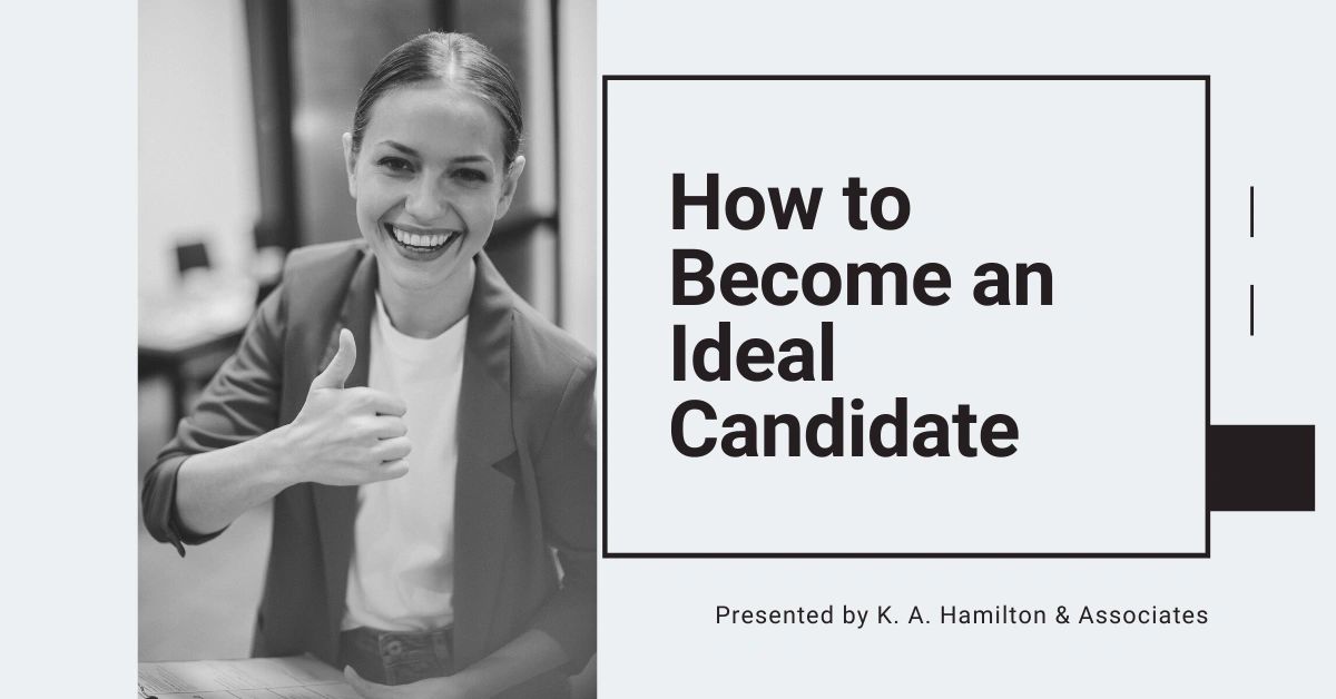 How to become an Ideal Candidate?