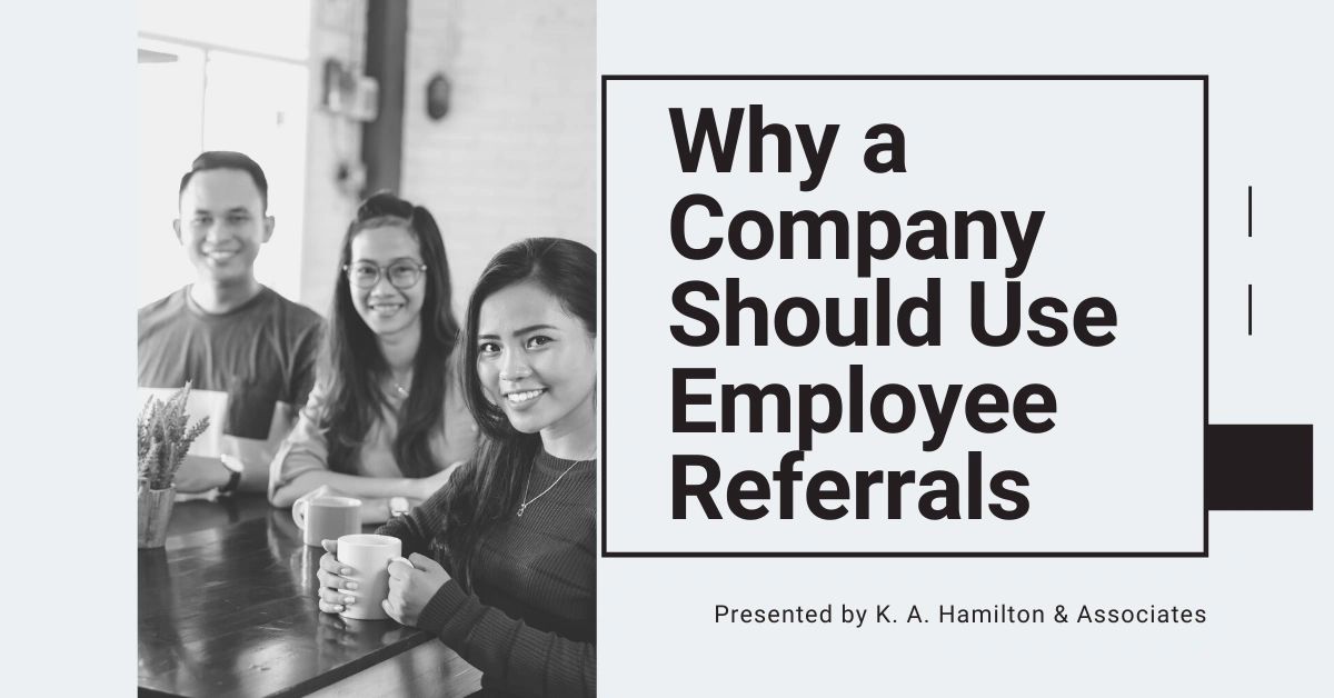 Why a Company Should Use Employee Referrals