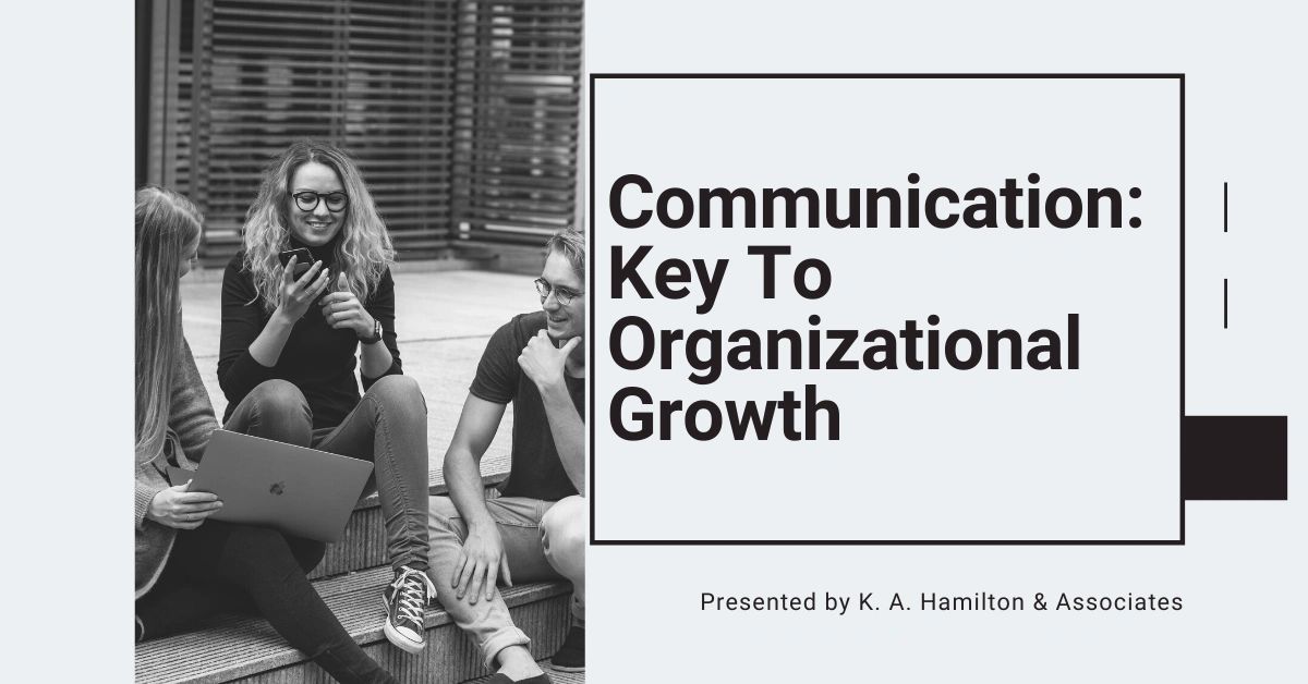 Communication: Key To Organizational Growth