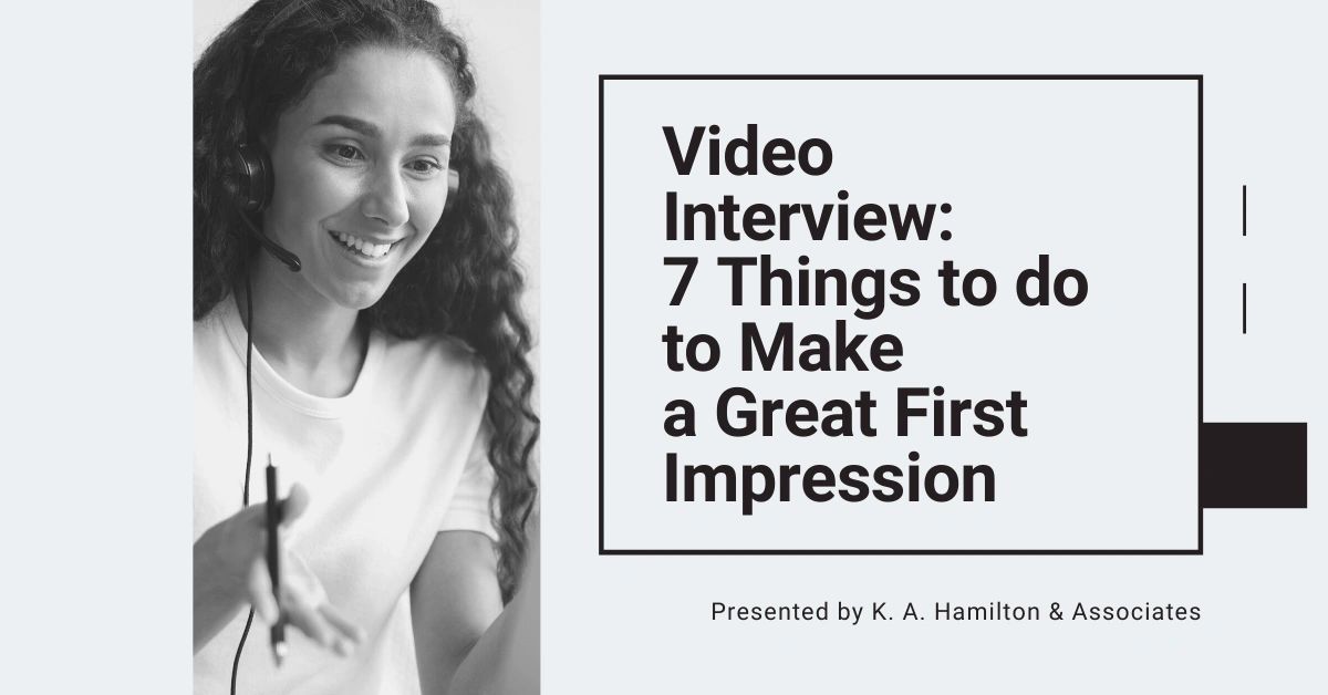 Video Interview: 7 Things to Do to Make a Good First Impression