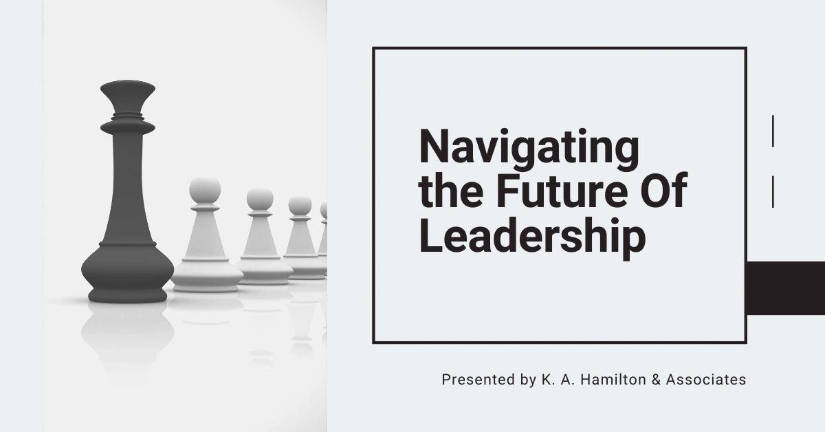 Navigating the Future Of Leadership