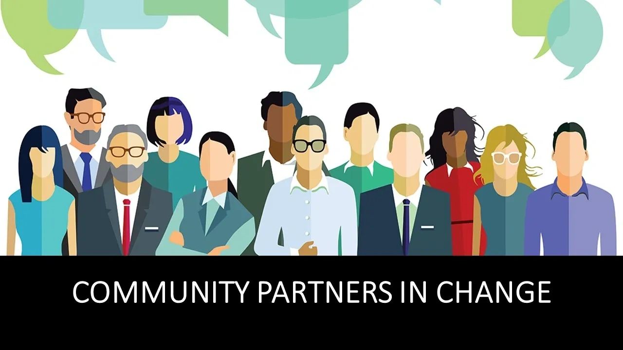 COMMUNITY PARTNERS IN CHANGE - Workshops, Community or Club