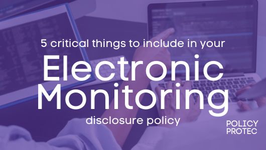 5 Things to Include in your Electronic Monitoring Policy