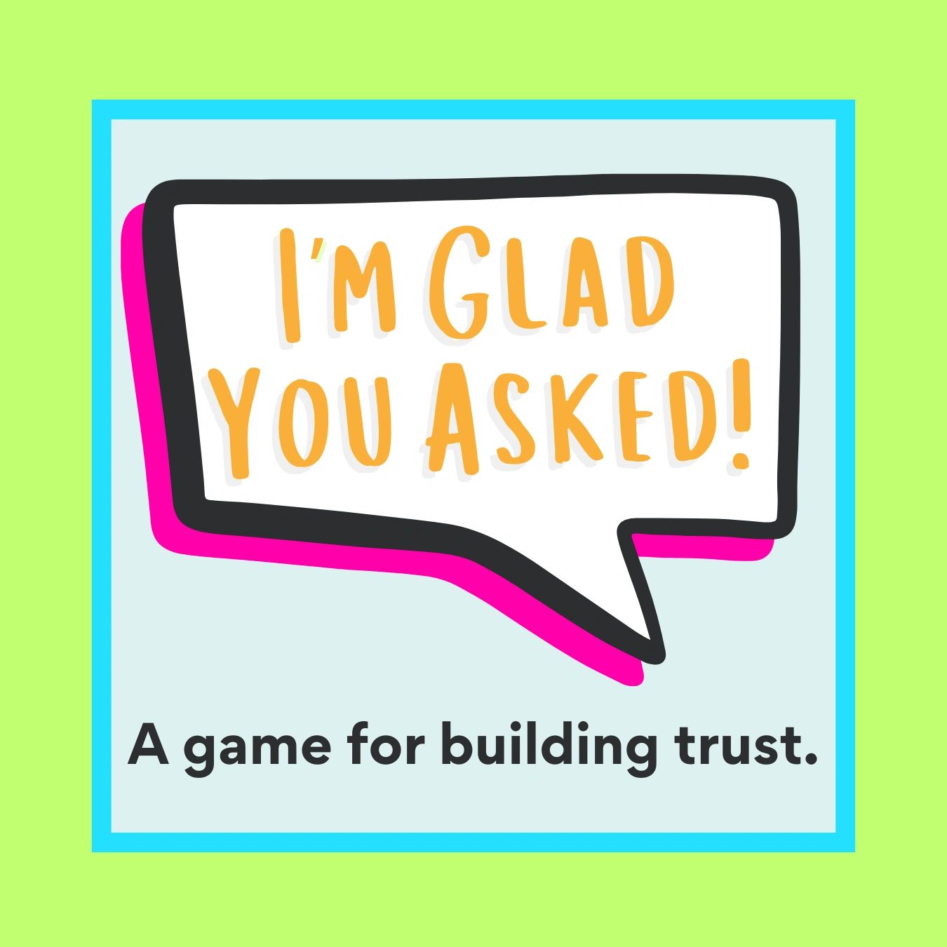 Im Glad You Asked Games