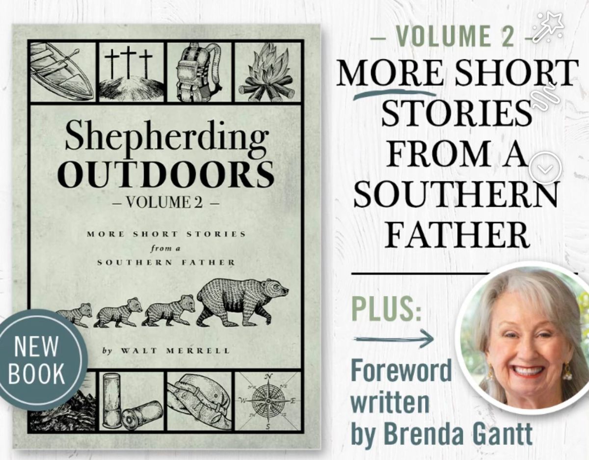 Shepherding Outdoors: Volume 2… More Short Stories From a Southern Father