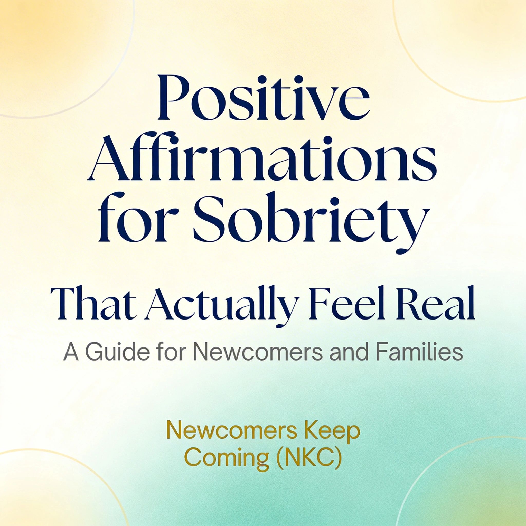 Positive Affirmations for Sobriety (That Actually Feel Real)