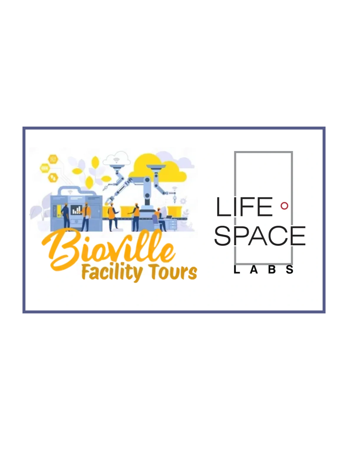 BioVille Facility Tours - Life Space Labs