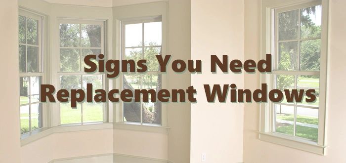 7 Signs It's Time to Replace Your Windows