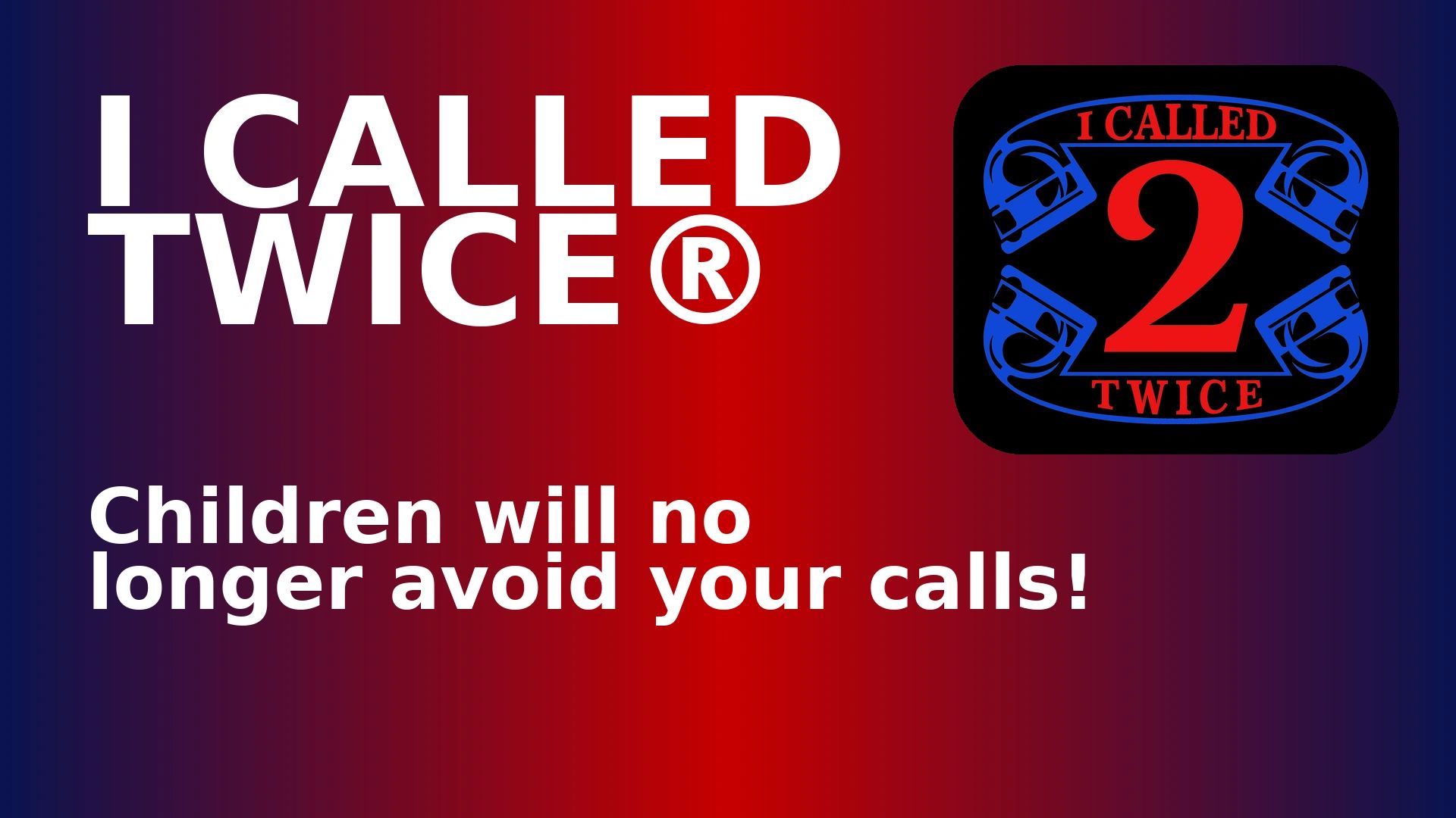 I Called Twice® | Teen Avoiding Your Calls? Not Anymore.