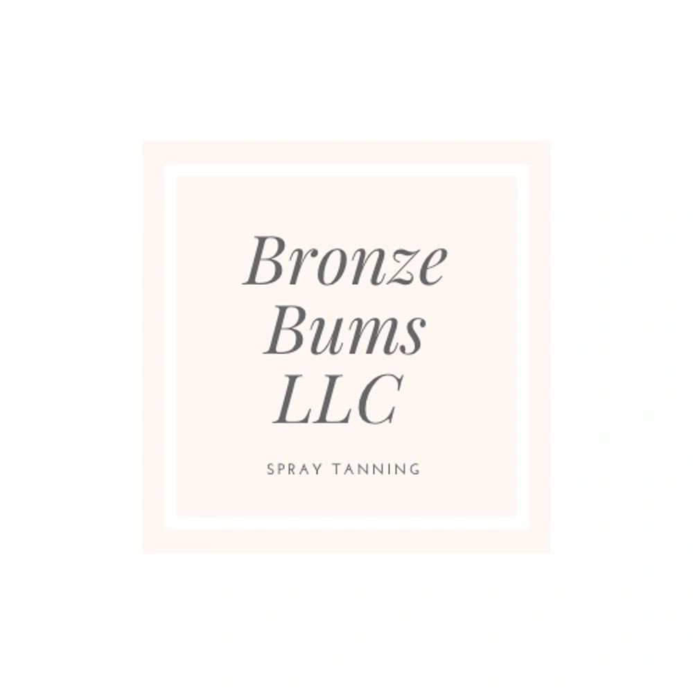 Bronze Bums LLC - Spray Tan, Spray Tanning Service, Local and Mobile