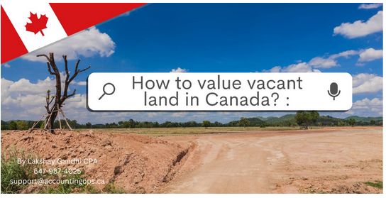 How to value vacant land in Canada?