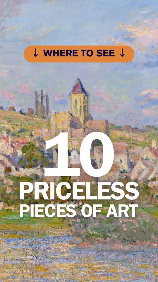 10 Priceless Works of Art: Where to Find Them