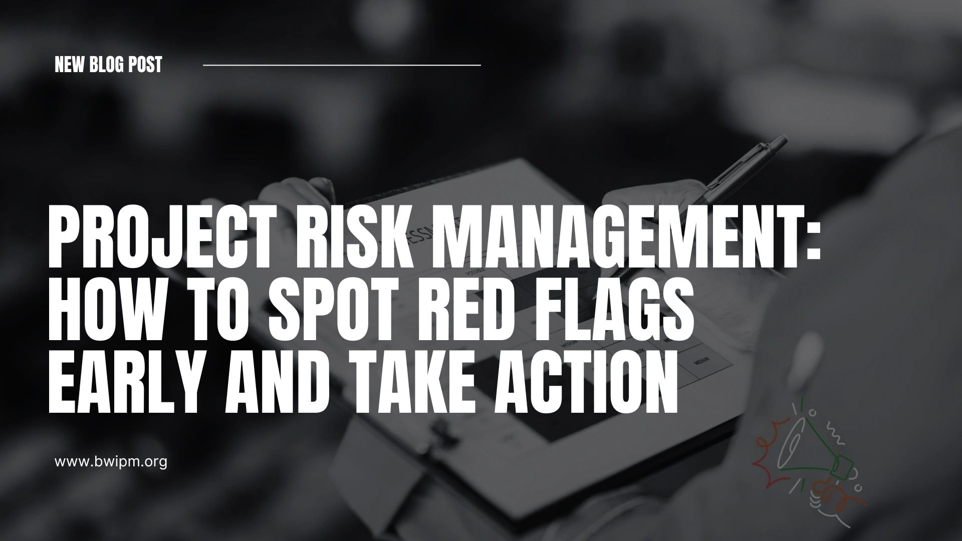 Project Risk Management: How to Spot Red Flags Early