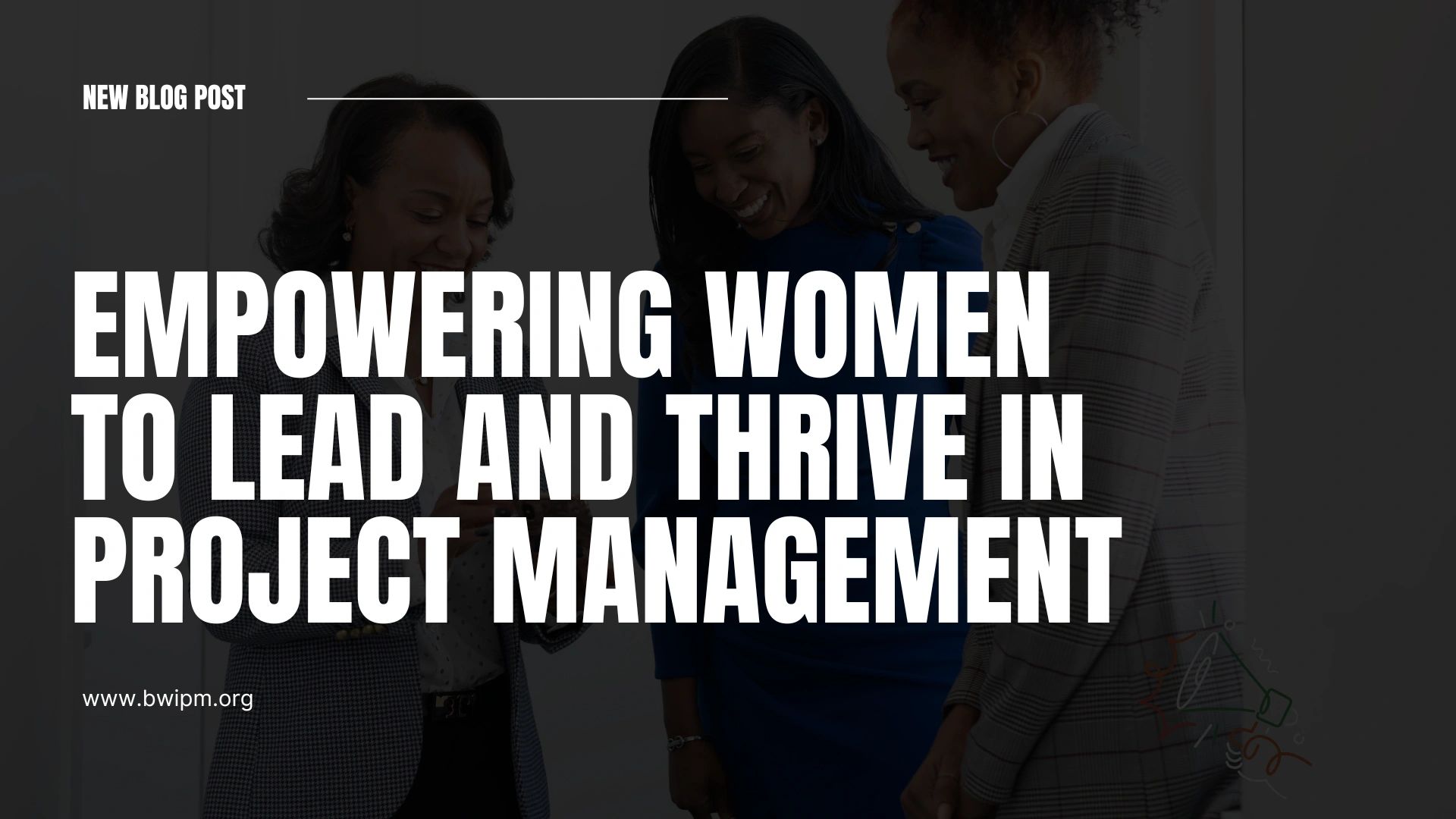 Empowering Women to Lead and Thrive in Project Management