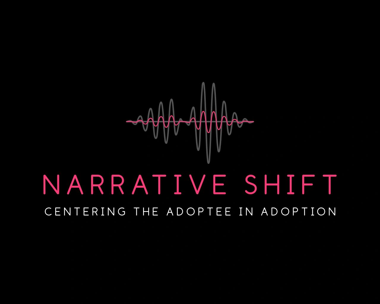 Adoption Narrative Shift