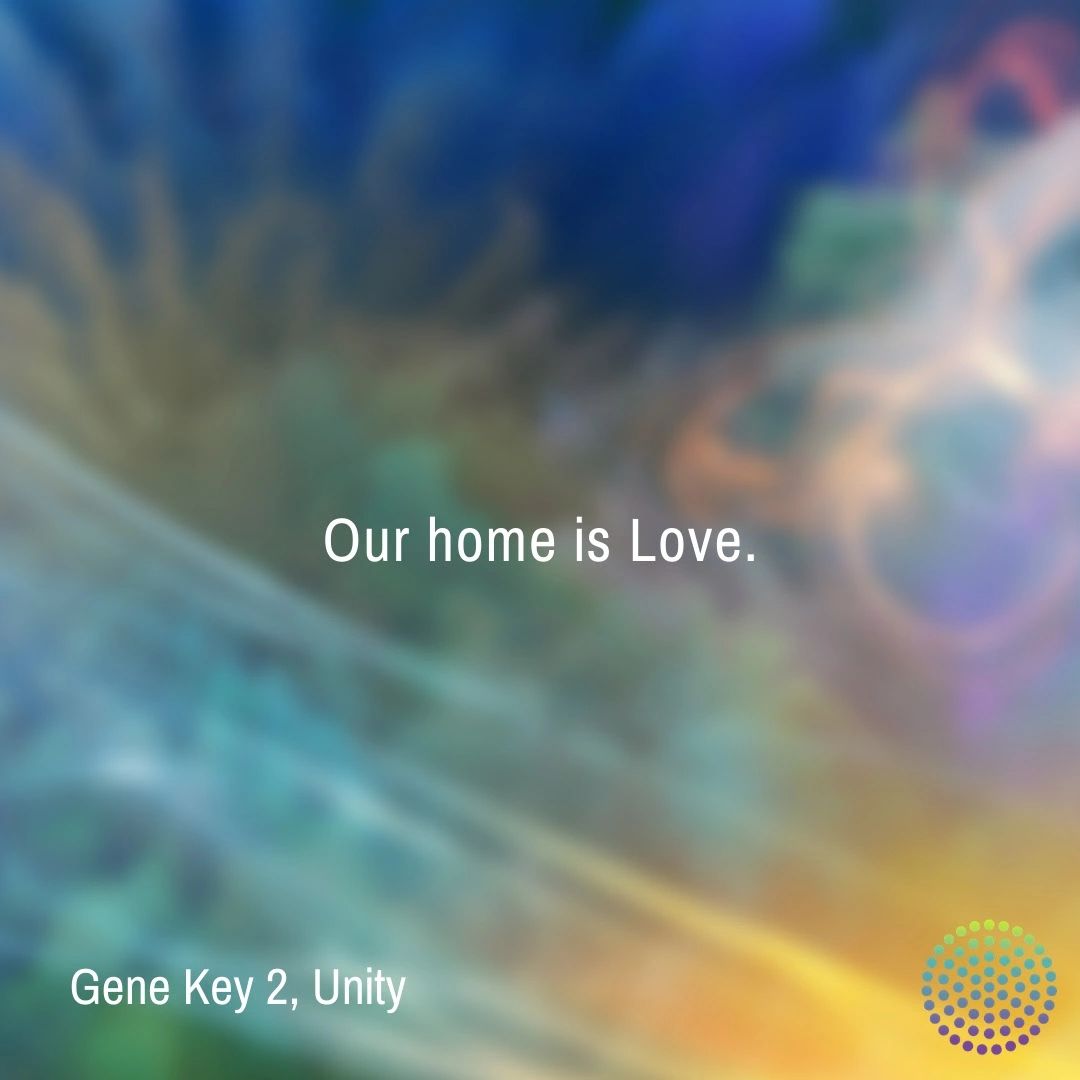 Gene Key 2: Returning to 0NENESS, May 3 – 8, 2020