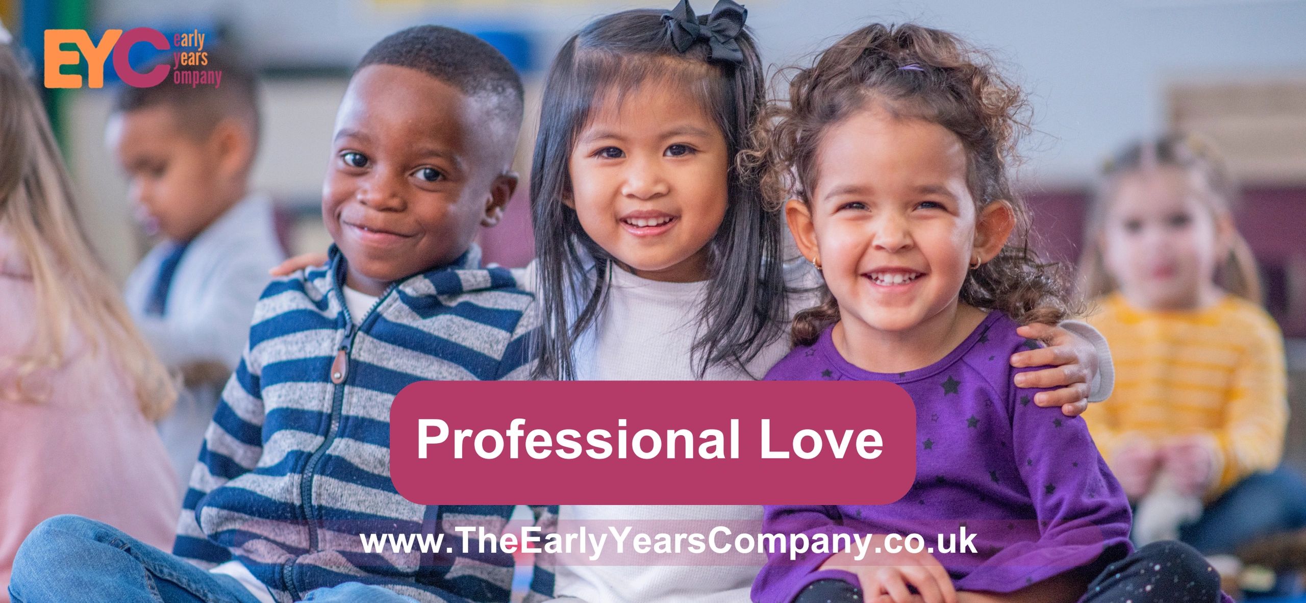 Professional Love In The Early Years