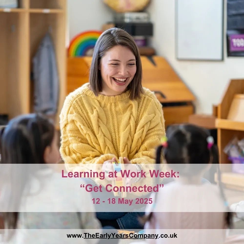Learning at Work Week: “Get Connected” in Early Years CPD
