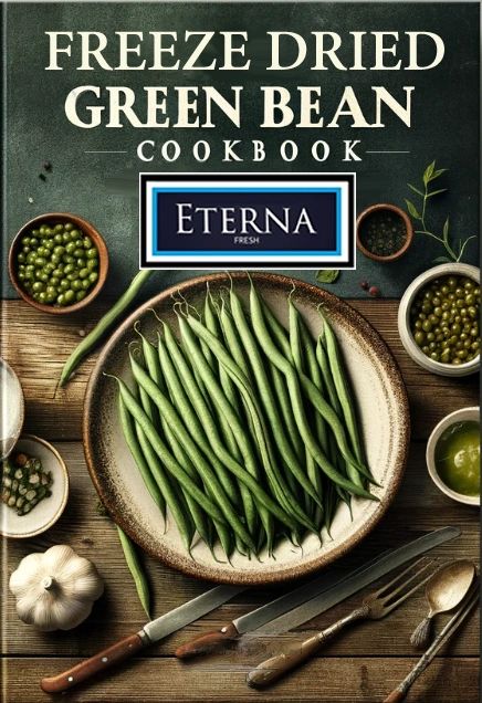 Freeze Dried Green Bean Cookbook