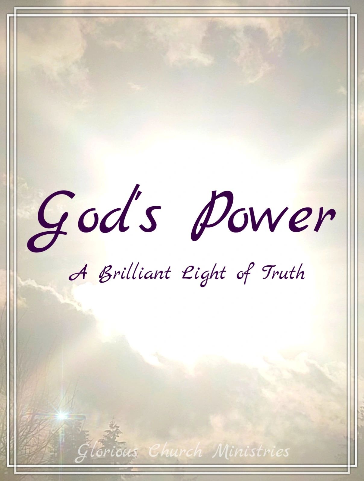 God's Power A Brilliant Light of Truth