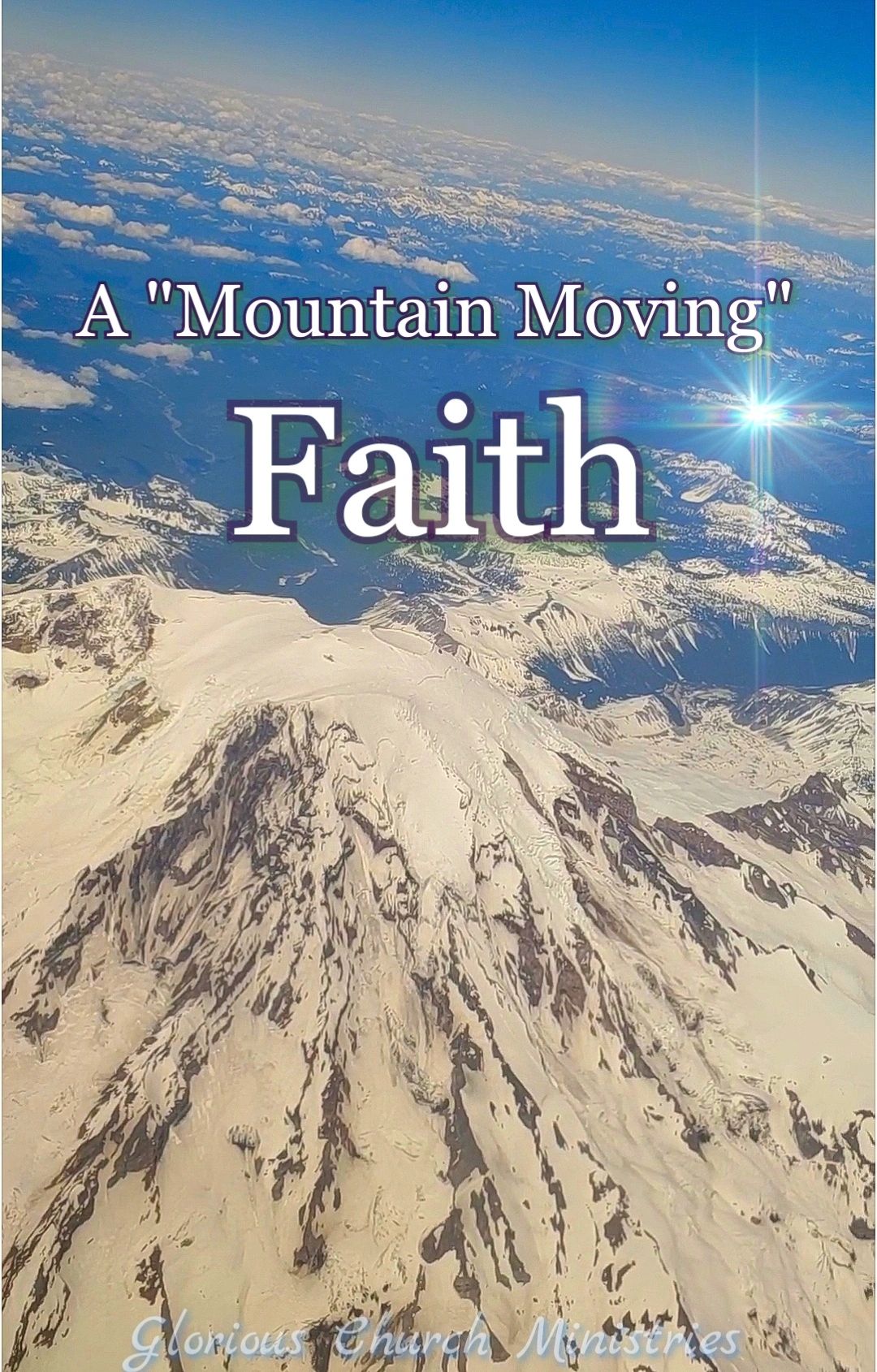 A "Mountain Moving" Faith