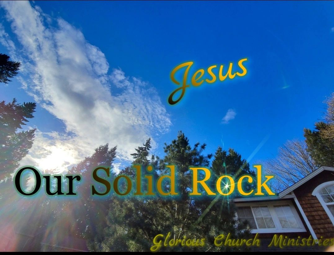 Our Solid ROCK ⚓️ Jesus Christ