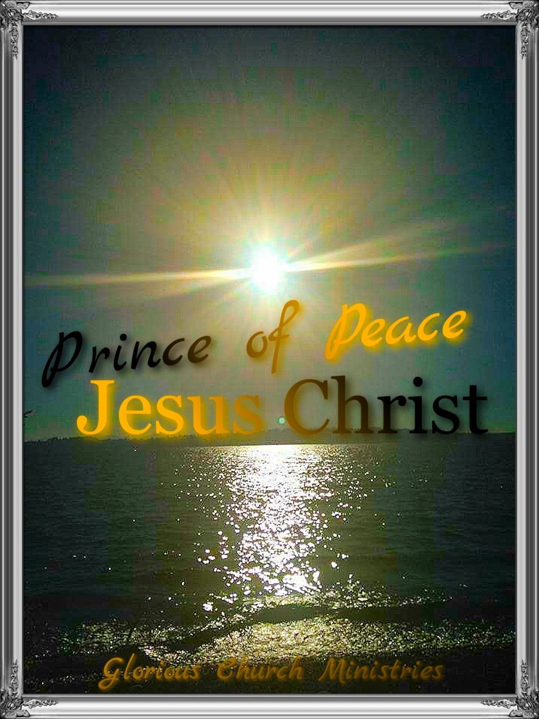 Jesus Christ, our Prince of PEACE