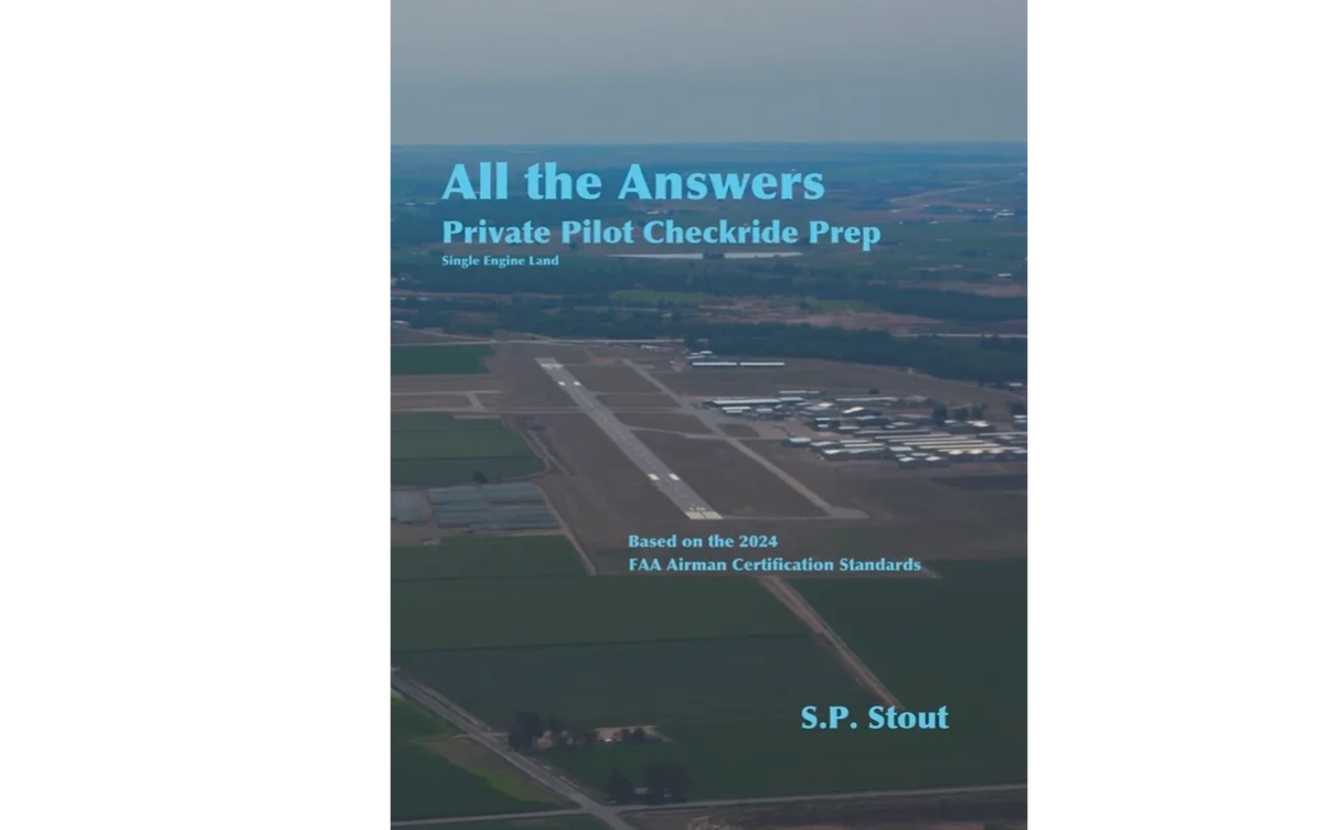 All the Answers: Private Pilot Checkride Prep (Single Engine Land)