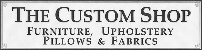 The Custom Shop CT - Upholstery, Furniture, and Fabric in Glastonbury, CT