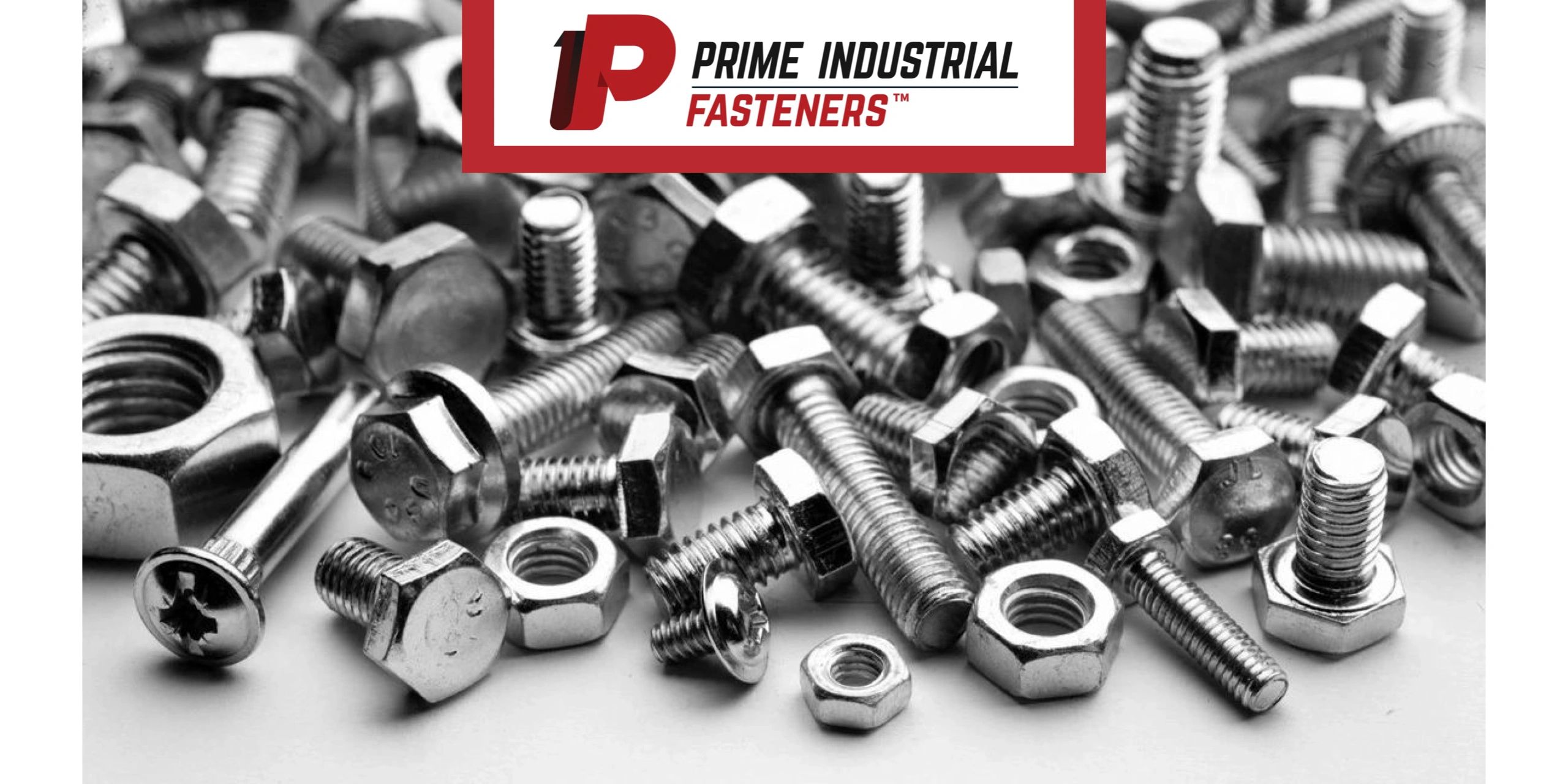 Prime Industrial Fasteners - Screws, Bolts, Nuts, Tools