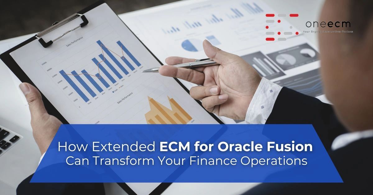 How xECM for Oracle Fusion Can Transform Your Finance Operations