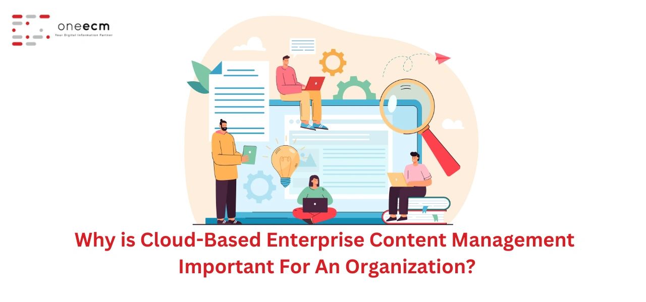 Cloud-based enterprise content management: why is it important?
