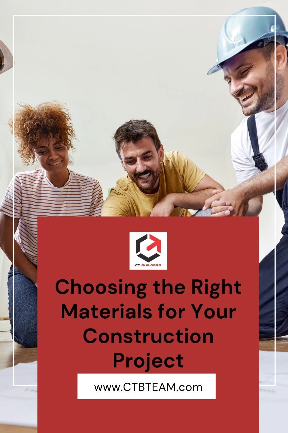 Choosing the Right Materials for Your Construction Project