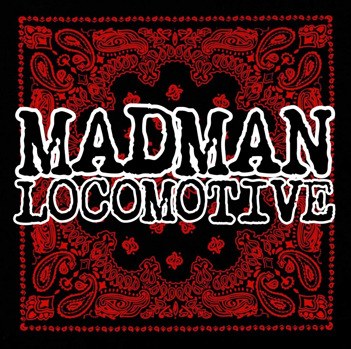 Madman Locomotive