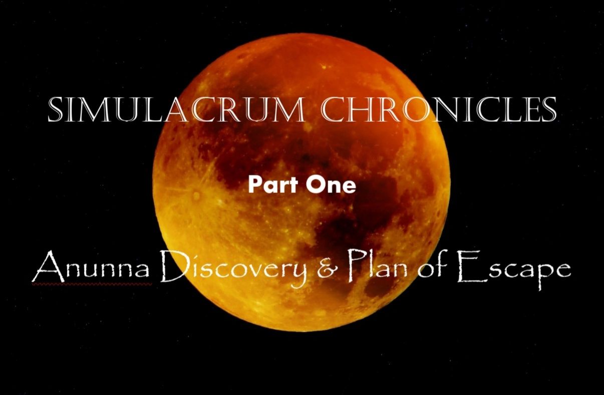 Anunna Discovery & Plan of Escape