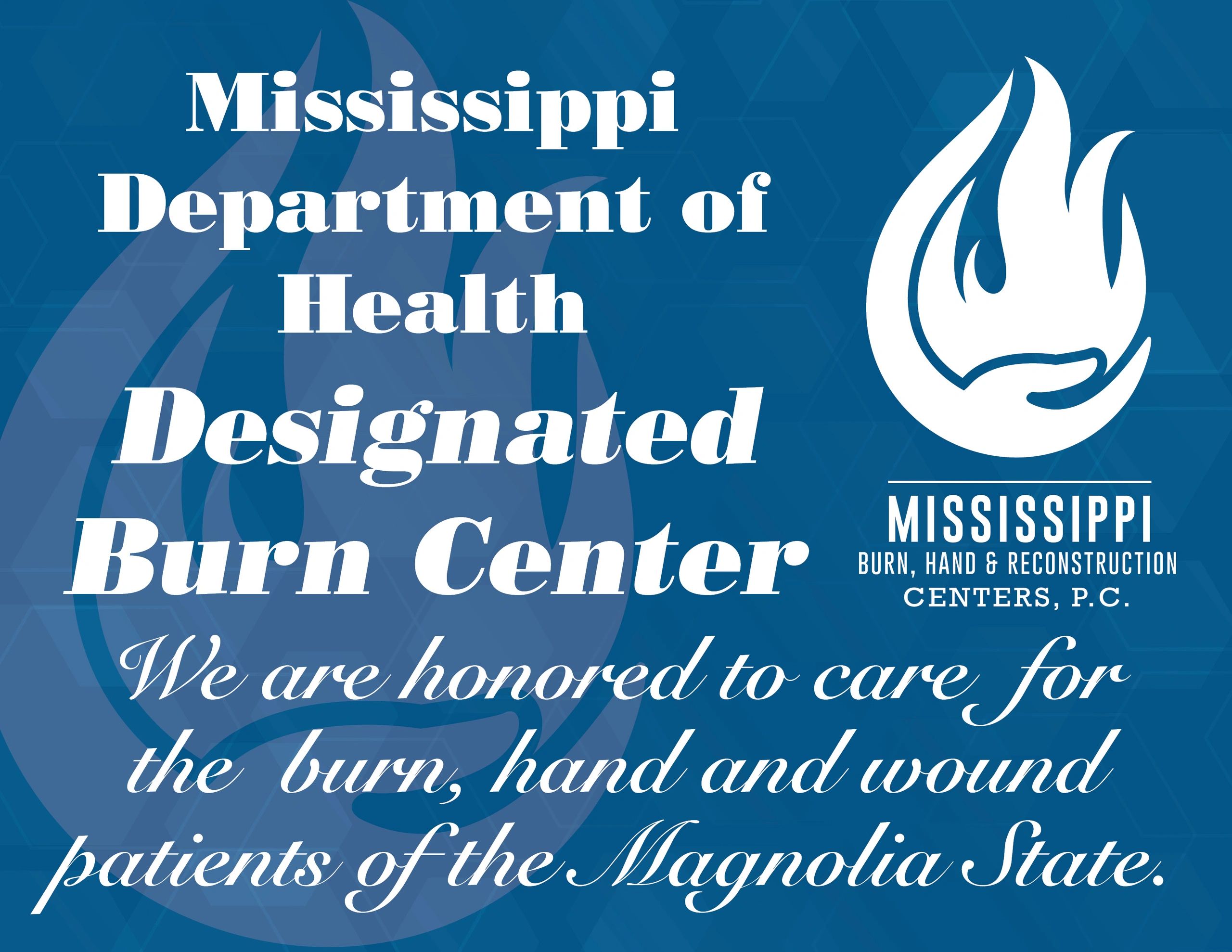 We are now a designated burn center for Mississippi!