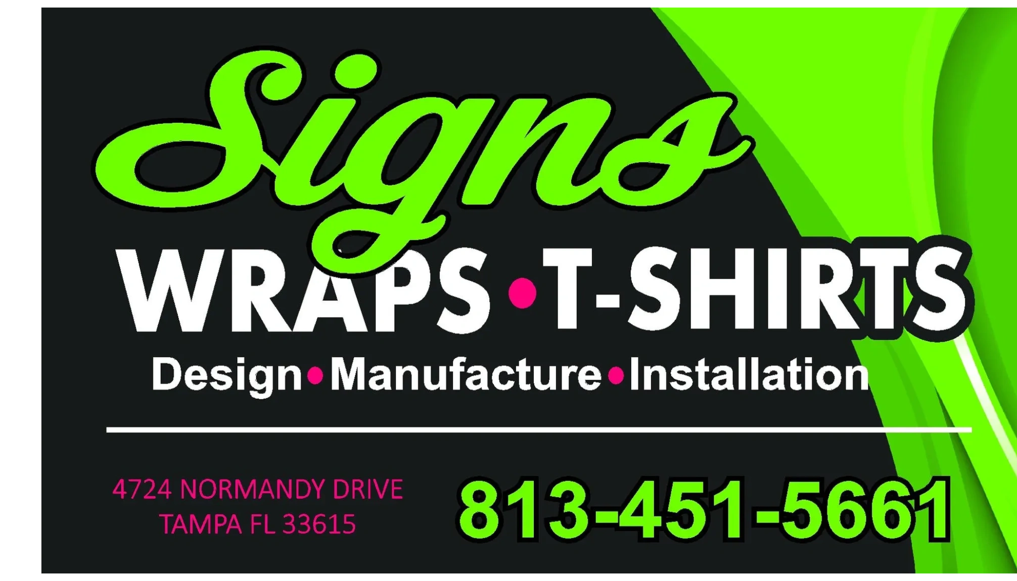 Signs Wraps Tees