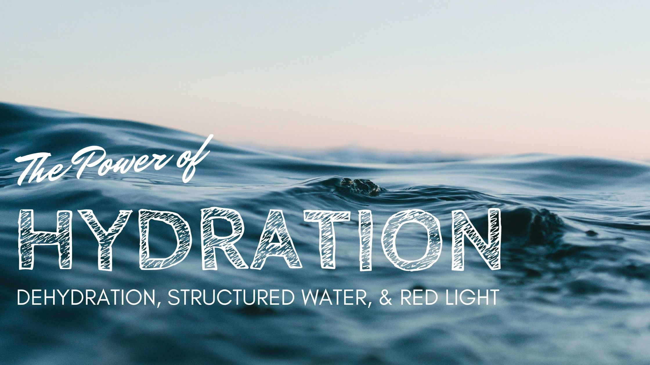 The Power of Hydration