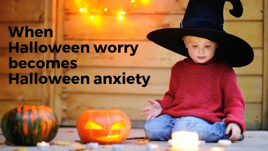 Managing Halloween-Related Anxiety: Tips for Kids and Adults