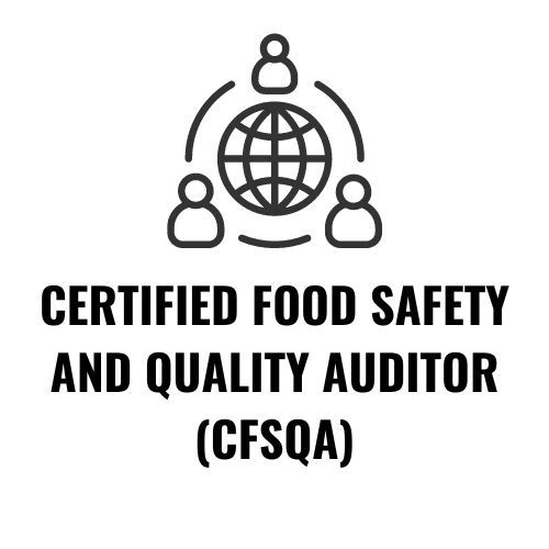 CERTIFIED FOOD SAFETY AND QUALITY AUDITOR (CFSQA) TRAINING