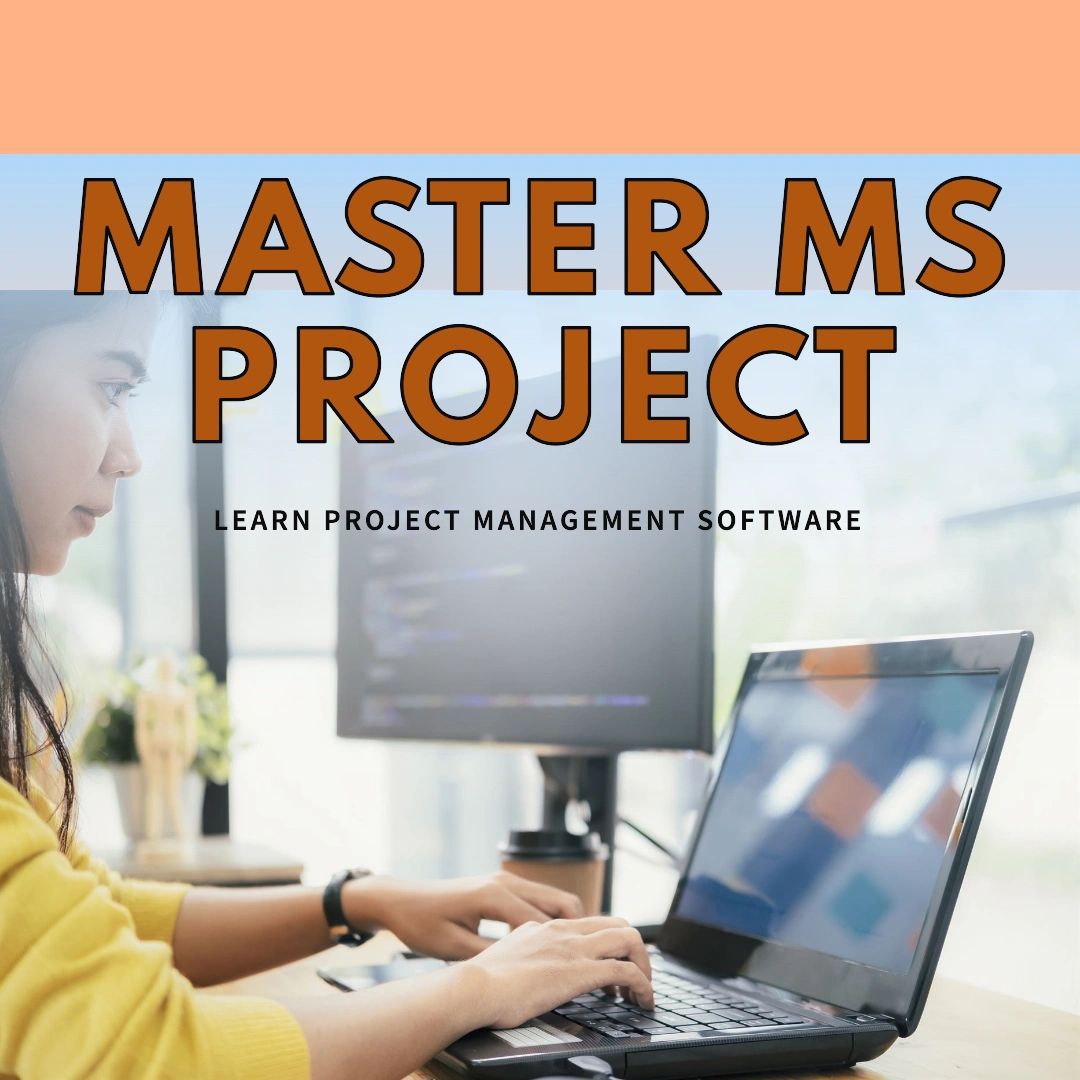 MS PROJECT- PROJECT MANAGEMENT SOFTWARE TRAINING